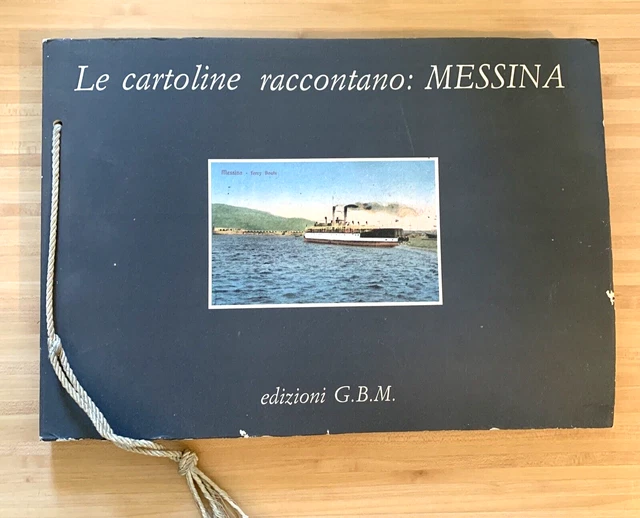 MESSINA LE CARTOLINE raccontano. Edizioni G. B. M. 1982. Riproduzioni ... MESSINA LE CARTOLINE raccontano. Edizioni G. B. M. 1982. Riproduzioni ...