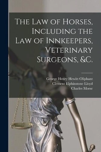 CHARLES 1860-19 THE Law of Horses, Including the Law of Innkeepers ...