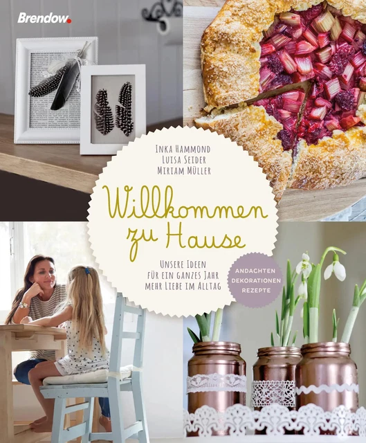 WILLKOMMEN ZU HAUSE Unsere Ideen für ein ganzes Jahr mehr Liebe im ...