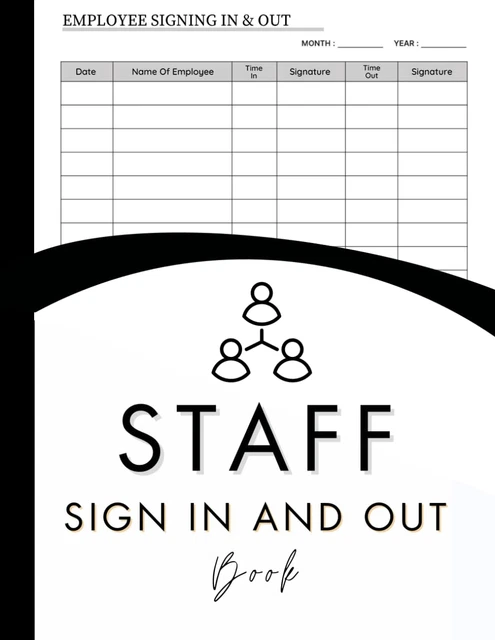 STAFF SIGNING IN and Out Book: A4 Large Employee Log Book | Employee ...