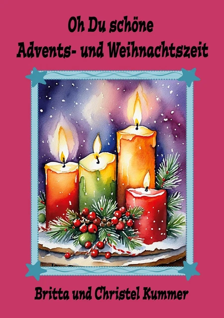 BRITTA KUMMER ~ Oh Du schöne Advents- und Weihnachtszeit 9783759736390 ...