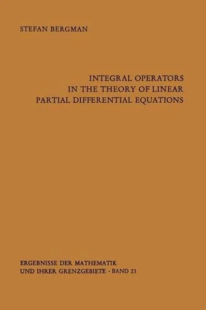 Integral Operators In The Theory Of Linear Partial Differential Equations By Ste Eur 73 58