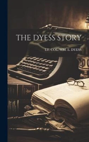 THE DYESS STORY by Dyess, Lt Col Wm E. $43.88 - PicClick AU THE DYESS STORY by Dyess, Lt Col Wm E. $43.88 - PicClick AU