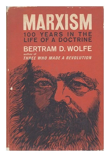 WOLFE, BERTRAM DAVID (1896-1977) Le Marxisme, Cent Ans Dans La Vie D'Un ...