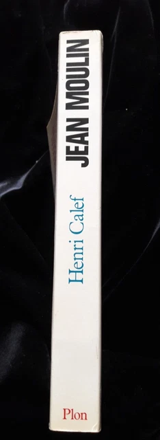 JEAN MOULIN UNE Vie Henri Calef Biographie/France/Guerre/Resistance 920 ...