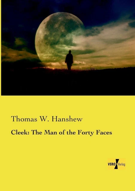 CLEEK: THE MAN of the Forty Faces by Thomas W. Hanshew (English ...