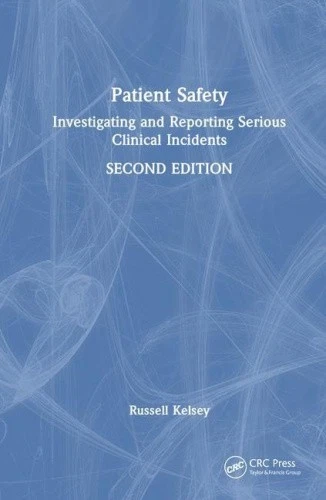 PATIENT SAFETY: INVESTIGATING and Reporting Serious Clinical Incidents ...