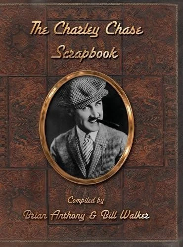 BILL WALKER BRIAN Anthony The Charley Chase Scrapbook (hardback) (Relié ...