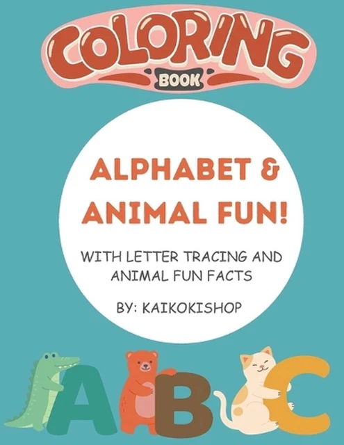 ALPHABET & ANIMAL Fun Coloring Book: With Letter tracing and Animal Fun ...