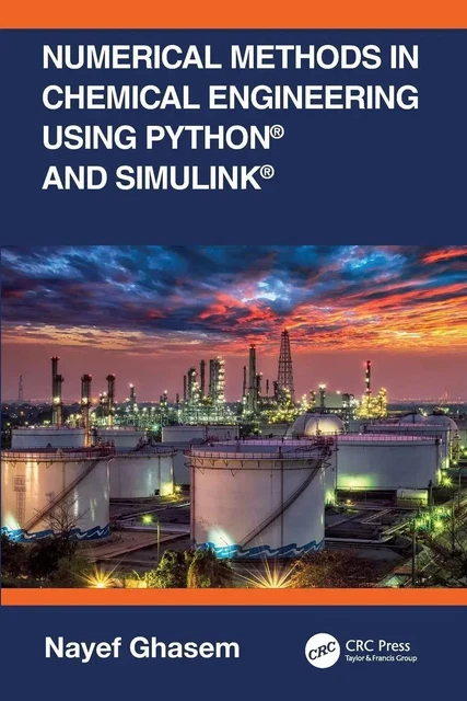 NUMERICAL METHODS IN Chemical Engineering Using Python® and Simulink® | Ghasem EUR 84,95 ...