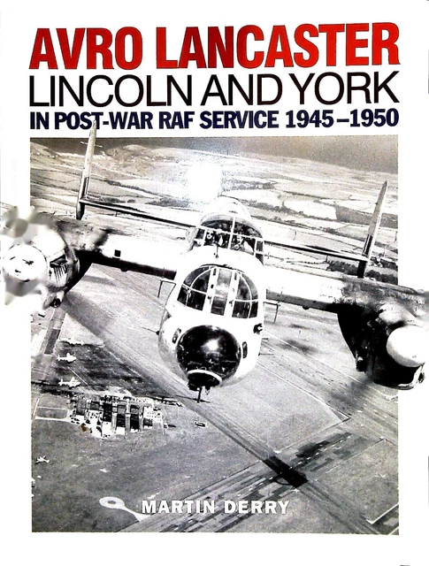 AVRO LANCASTER LINCOLN and York: In Post-war RAF Service 1945-1950 New ...