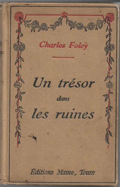 UN TRÉSOR DANS les ruines de Charles Foley ( édition de 1926 ) EUR 2,50 ...