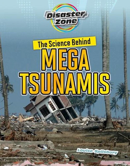 THE SCIENCE BEHIND Mega Tsunamis by Louise A. Spilsbury (English ...