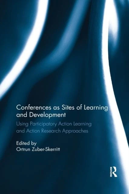 CONFERENCES AS SITES of Learning and Development : Using Participatory ...