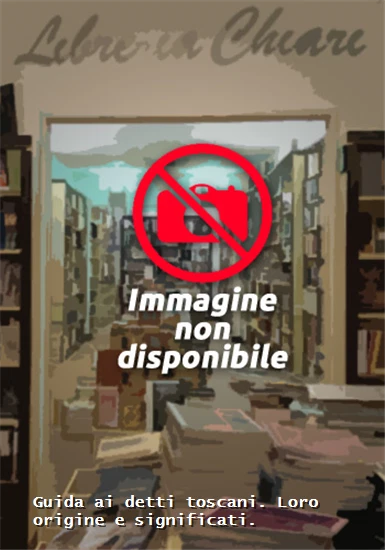 GUIDA AI DETTI toscani. Loro origine e significati. EUR 9,00 - PicClick IT