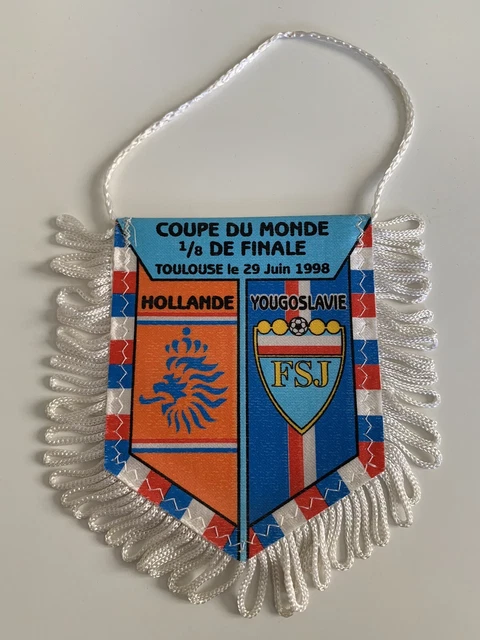 HOLLANDE YOUGOSLAVIE FANION coupe du monde 1998 pennant football France ...