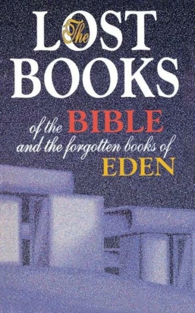 LOST BOOKS OF The Bible And The Forgotten Books Of Eden 17 83 PicClick lost-books-of-the-bible-and-the-forgotten-books-of-eden-17-83-picclick