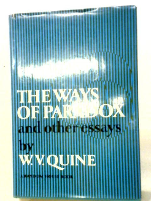 THE WAYS OF Paradox And Other Essays (W V Quine - 1966) (ID:83900) EUR ...