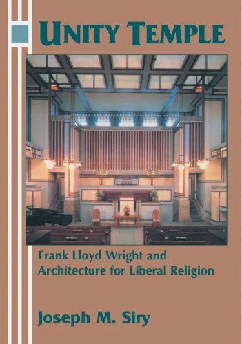 UNITY TEMPLE: FRANK Lloyd Wright and Architecture for Liberal Religion, , Good C £32.96 ...