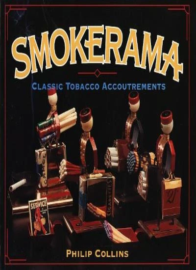 SMOKERAMA: CLASSIC TOBACCO Accoutrements-Philip Collins, Sam Sar £11.23 ...