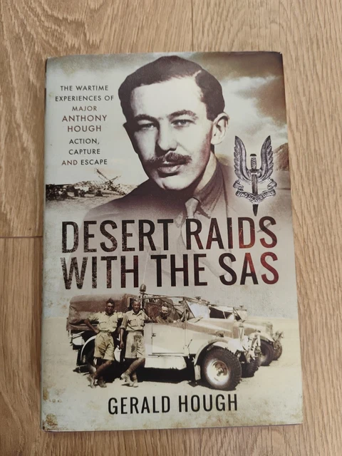 DESERT RAIDS WITH the SAS: The Wartime Experiences of Major Anthony ...