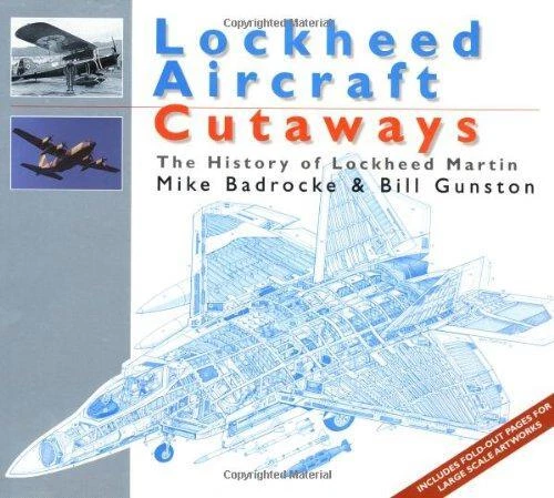 LOCKHEED CUTAWAYS: THE History of Lockheed Martin, Gunston OBE, Bill ...