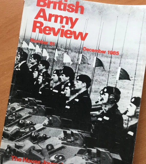 ORIGINAL BRITISH ARMY JOURNAL: “BRITISH ARMY REVIEW” 12/85, Street ...