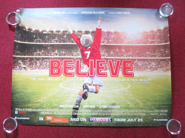 BELIEVE UK QUAD (30"x 40") ROLLED POSTER BRIAN COX NATASCHA MCELHONE ...