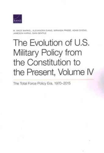 THE EVOLUTION OF U.S. Military Policy from the Constitution to the ...