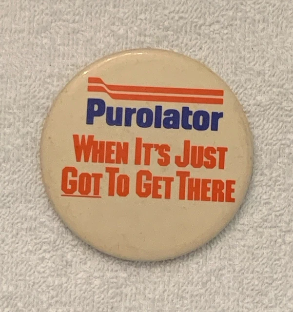 VINTAGE PUROLATOR WHEN It’s Just Got To Get There Shipping Delivery ...