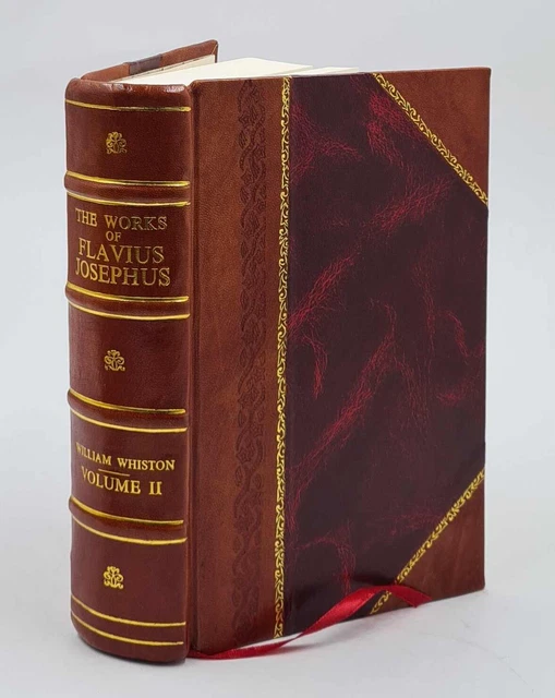 LES ŒUVRES DE Flavius Josèphe Volume 2 1901 par William Whiston [relié ...