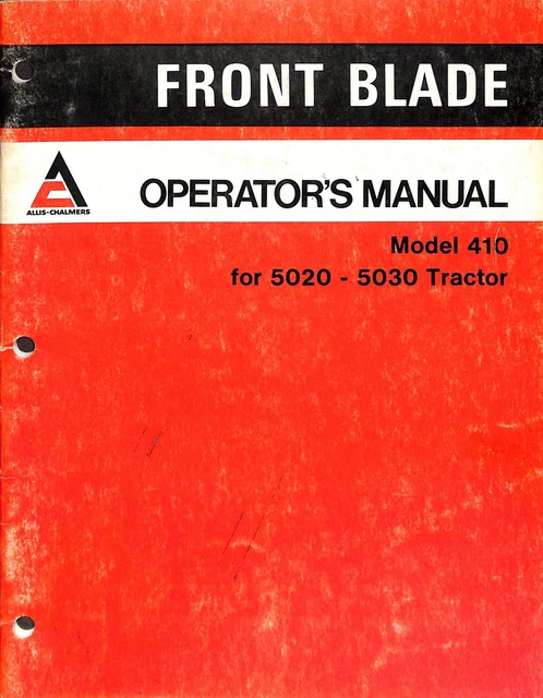 ALLIS-CHALMERS FRONT BLADE Operator's Manual Model 410 for 5020 5030 ...