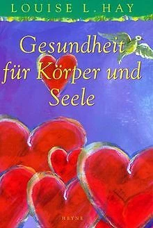 GESUNDHEIT FÜR KÖRPER und Seele de Louise L. Hay | Livre | état acceptable EUR 15,39 - PicClick FR