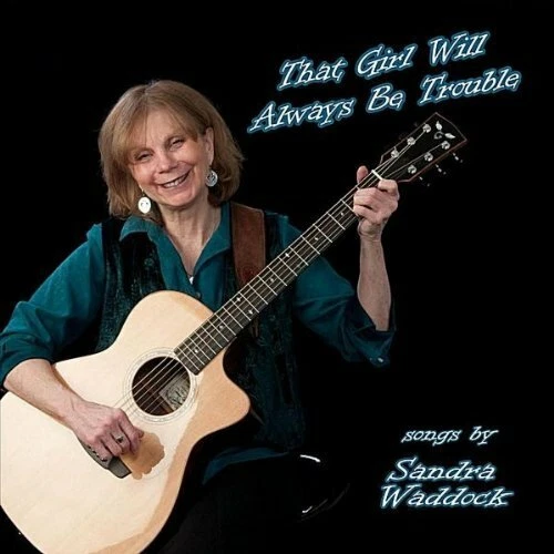 THAT GIRL WILL Always Be Trouble -Sandra Waddock CD $15.99 - PicClick AU