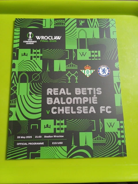 EUROPA CONFERENCE LEAGUE Final 2025 Chelsea Real Betis Programme . 28.5 ...