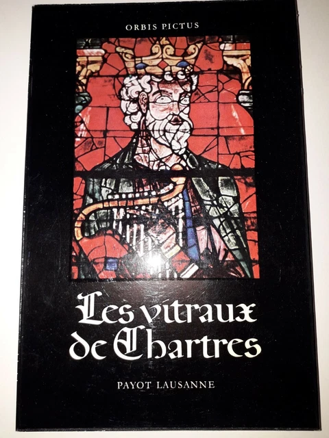 LES VITRAUX DE Chartres Pictus Orbis Edité par Payot Lausanne EUR 24,04 ...