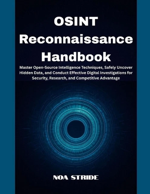 OSINT RECONNAISSANCE HANDBOOK: Master Open-Source Intelligence ...