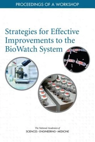 STRATEGIES FOR EFFECTIVE Improvements to the Biowatch System ...