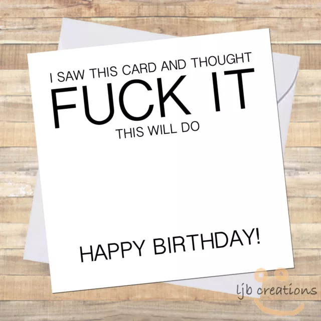 FUNNY F**K IT Birthday Card Adult Rude Joke Humour Insulting Cheeky Him ...