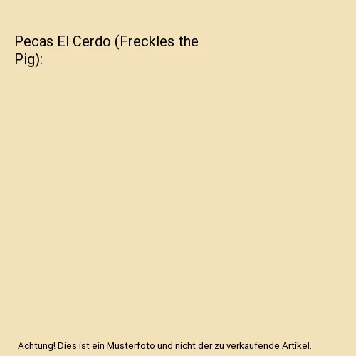 PECAS EL CERDO (Freckles the Pig), Lisa Mullarkey EUR 39,57 - PicClick IT