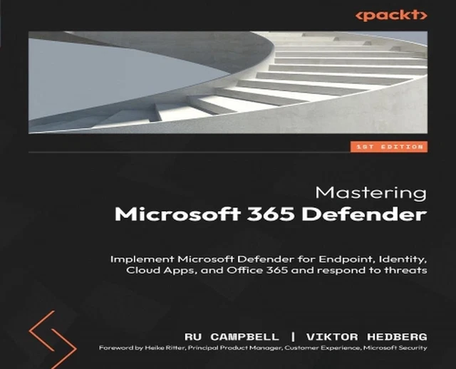 MASTERING MICROSOFT 365 Defender: Implement Microsoft Defender for Endpoint, Ide $101.14 ...