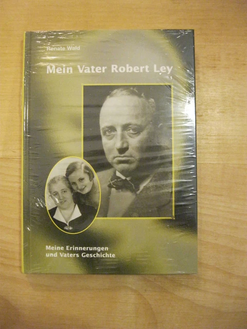 MEIN VATER ROBERT Ley Meine Erinnerungen und Vaters Geschichte, Renate ...