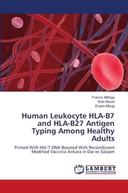 MILLINGA - HUMAN Leukocyte HLA-B7 and HLA-B27 Antigen Typing Among Hea ...