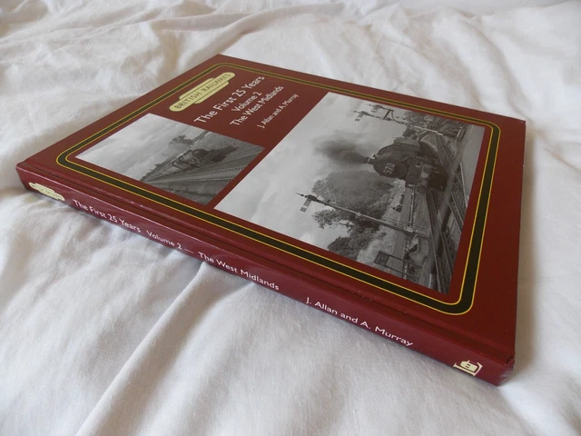 BRITISH RAILWAYS THE First 25 Years, Volume 2: The West Midlands £15.00 ...