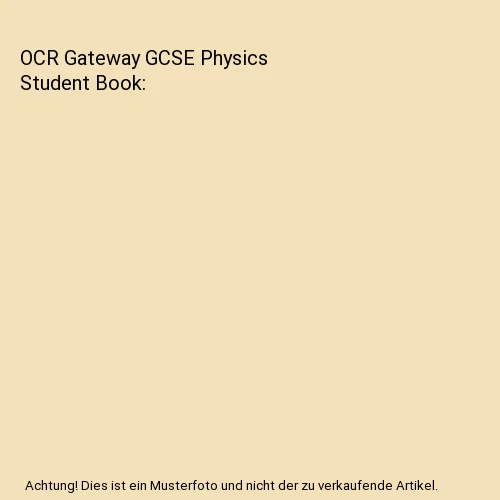 OCR GATEWAY GCSE Physics Student Book, Philippa Gardom Hulme EUR 19,58 - PicClick IT