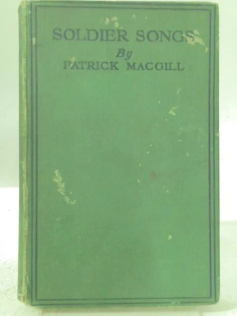 SOLDIER SONGS (PATRICK Macgill) (ID:50757) EUR 11,82 - PicClick IT
