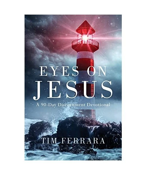 EYES ON JESUS: A 90-Day Discernment Devotional, Tim Ferrara EUR 15,81 ...