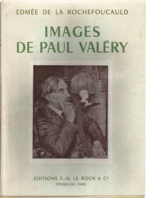 EDMEE DE LA Rochefoucauld : Images De Paul Valery_Le Roux 1949_Dedica ...