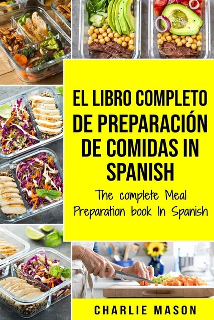 CHARLIE MASON EL Libro Completo De Preparación De Comidas In Spanish ...