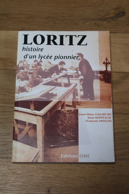NANCY: LORITZ: HISTOIRE D'un Lycee Pionnier: Rare !! EUR 19,90 ...